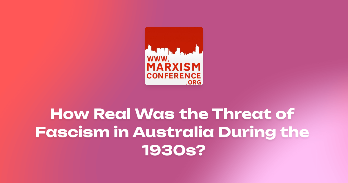 How Real Was the Threat of Fascism in Australia During the 1930s ...