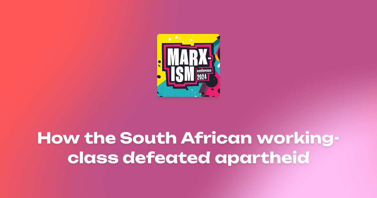 How the South African working-class defeated apartheid - Sandra ...