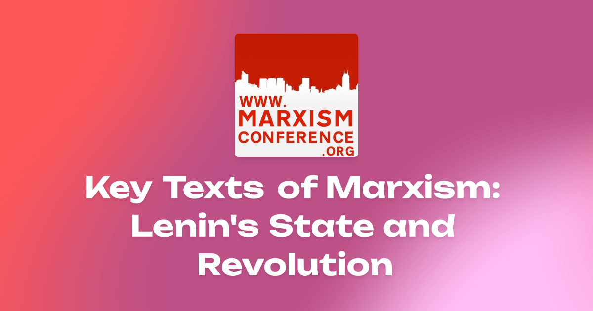 Key Texts of Marxism: Lenin's State and Revolution - Omar Hassan - Marx ...