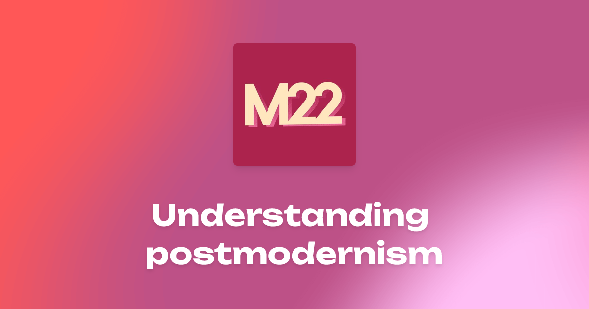 Understanding postmodernism - Elyssia Bugg - Marx Talks