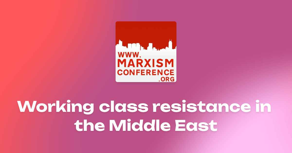 Working class resistance in the Middle East - Mamdouh Habashi - Marx Talks